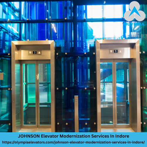 JOHNSON Elevator Modernization Services In Indore - Olympia Elevators Pvt. Ltd.