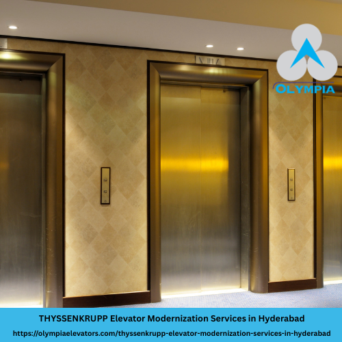 THYSSENKRUPP Elevator Modernization Services in Hyderabad - Olympia Elevators Pvt. Ltd.