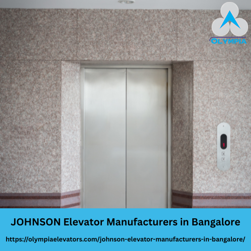 JOHNSON Elevator Manufacturers in Bangalore - Olympia Elevators Pvt. Ltd.