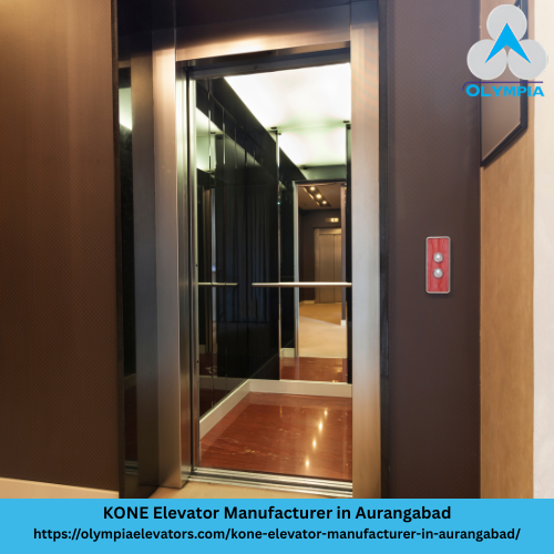 KONE Elevator Manufacturer in Aurangabad - Olympia Elevators Pvt. Ltd.