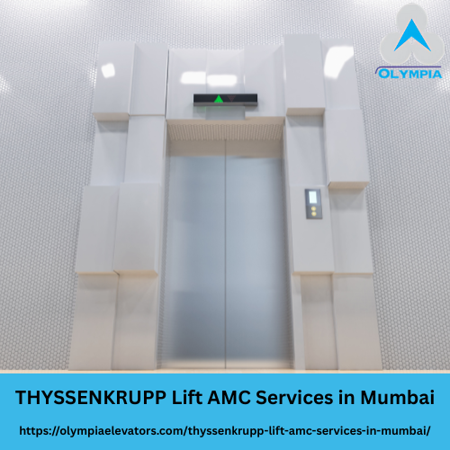 THYSSENKRUPP Lift AMC Services in Mumbai - Olympia Elevators Pvt. Ltd.